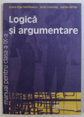 LOGICA SI ARGUMENTARE - MANUAL PENTRU CLASA A IX-a de DOINA-OLGA ...