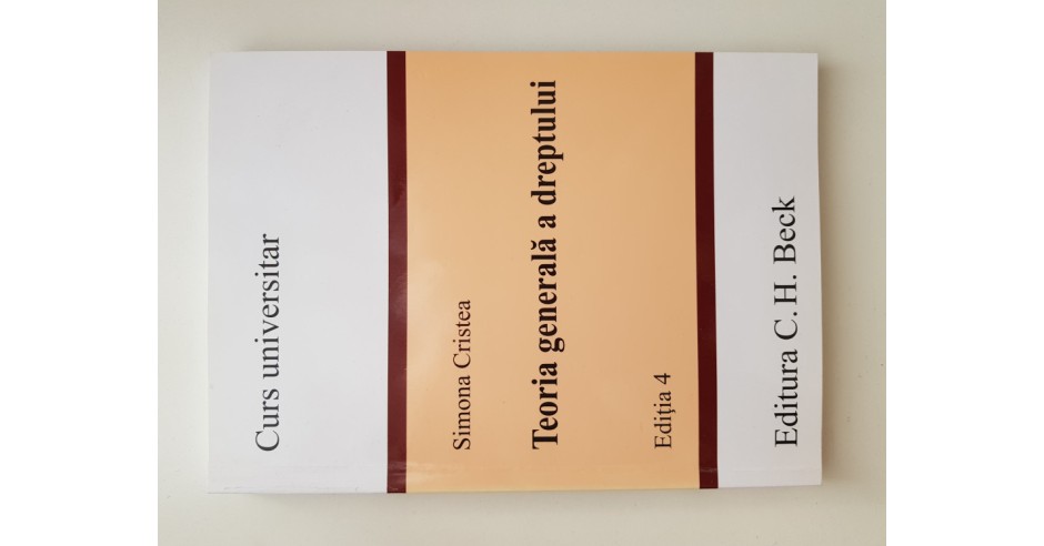 Teoria generala a dreptului - editia 2 - de Simona Cristea | Okazii.ro