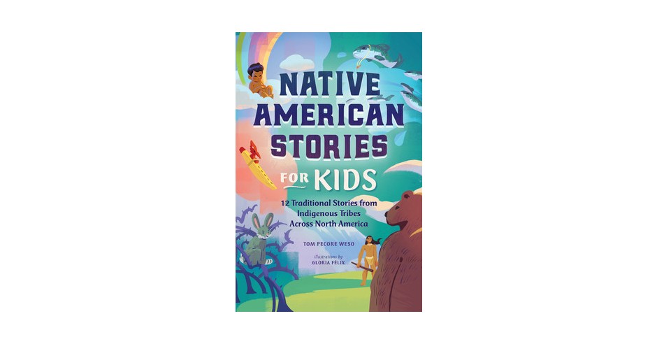 Native American Stories for Kids: 12 Traditional Stories from ...