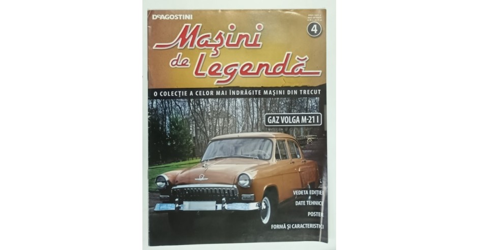MASINI DE LEGENDA , REVISTA , NR. 4 : GAZ VOLGA M- 21 L , 2011 | Okazii.ro