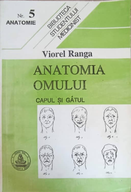 ANATOMIA OMULUI, CAPUL SI GATUL-VIOREL RANGA | arhiva Okazii.ro