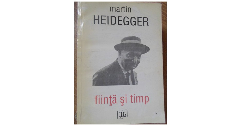 FIINTA SI TIMP-MARTIN HEIDEGGER-275391 | arhiva Okazii.ro