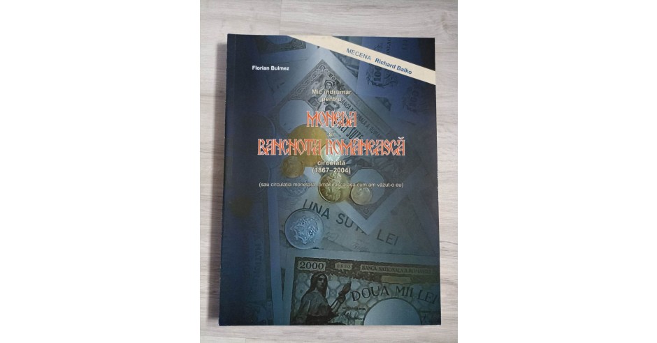 Catalog Bancnote si monede romanesti 1867 - 2004 , editie noua 2023 ...