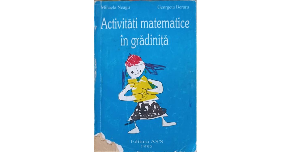 ACTIVITATI MATEMATICE IN GRADINITA. INDRUMAR METODOLOGIC-MIHAELA NEAGU ...
