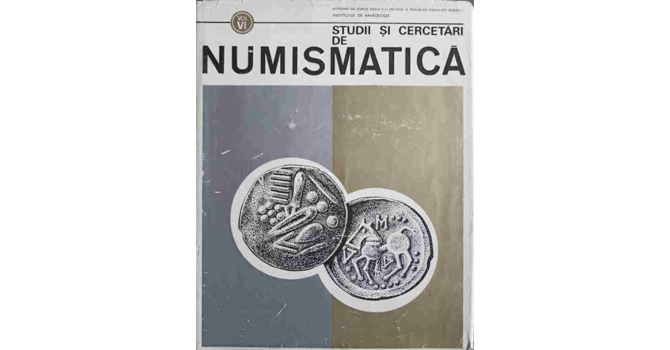 STUDII SI CERCETARI DE NUMISMATICA VOL.VI-BUCUR MITREA, CONSTANTIN ...