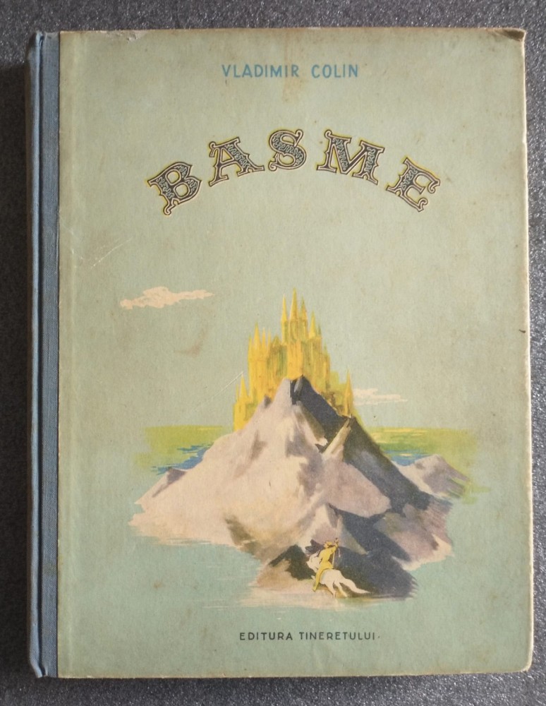 Vladimir Colin - Basme (ilustra?ii: Marcela Cordescu; ed. II, 1955 ...