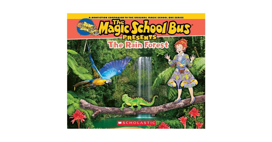 Magic School Bus Presents: The Rainforest: A Nonfiction Companion to ...