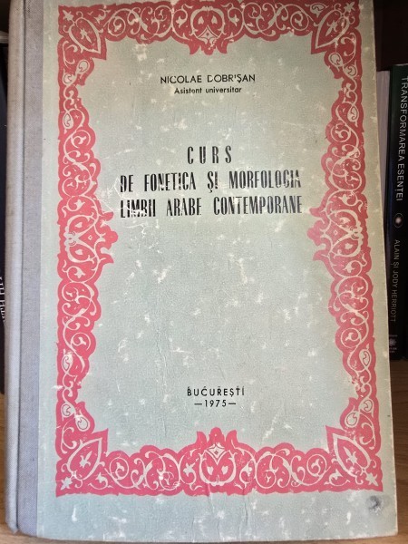 Curs de fonetica si morfologia limbii arabe contemporane - Nicolae ...