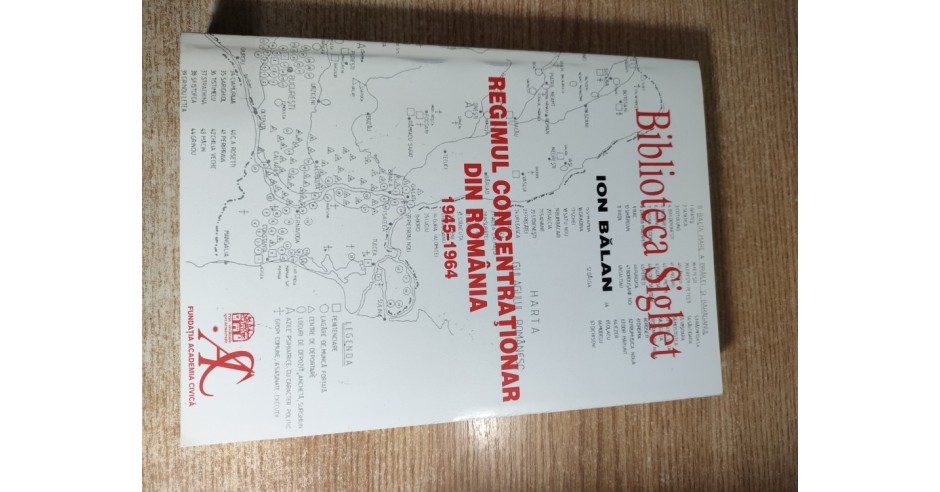 Regimul concentrationar din Romania 1945-1964 - Ion Balan (Fundatia ...