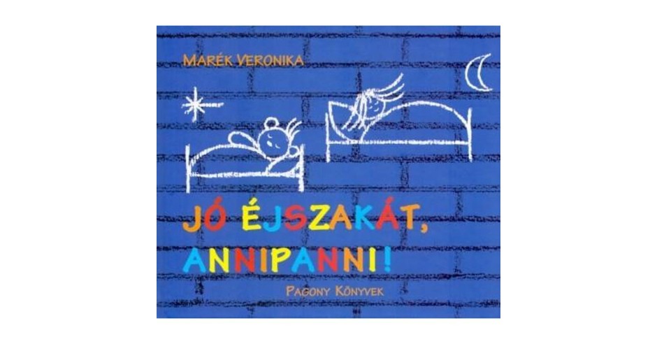 Jó éjszakát, Annipanni! - Marék Veronika | Okazii.ro