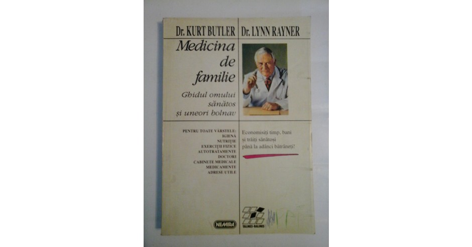 MEDICINA DE FAMILIE Ghidul omului sanatos si uneori bolnav - Kurt ...