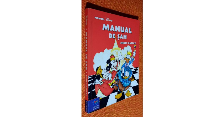 Manual de sah - Disney / Anatoli Karpov | arhiva Okazii.ro