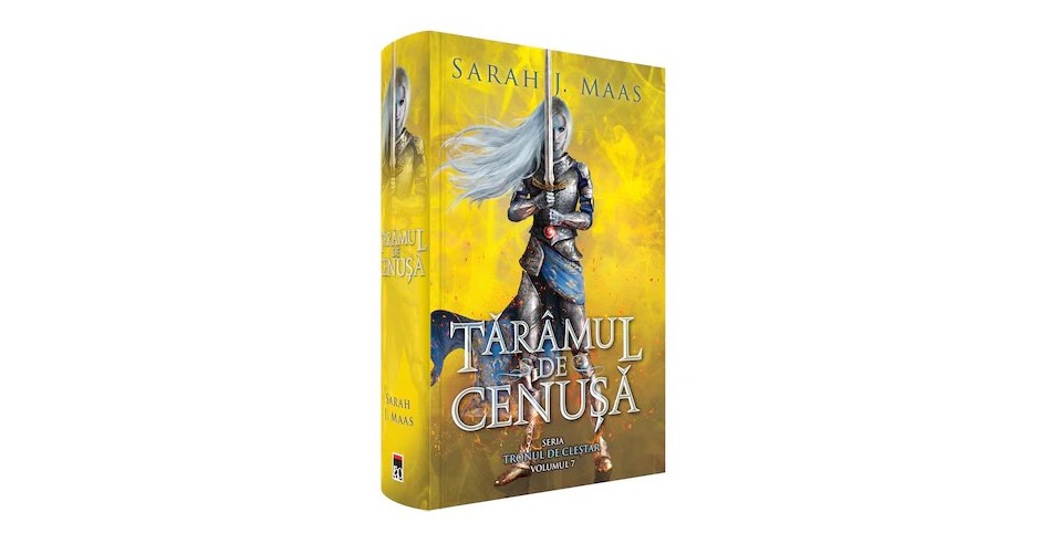 Tărâmul de cenușă. Seria Tronul de cleștar Vol.7, Sarah J. Maas, Rao ...