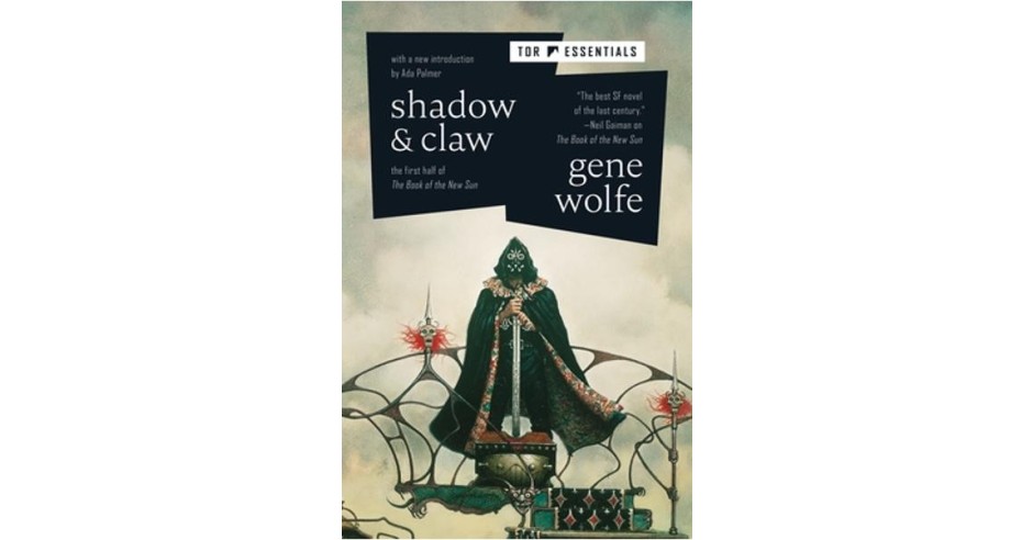Shadow & Claw: The First Half of the Book of the New Sun - Gene Wolfe ...
