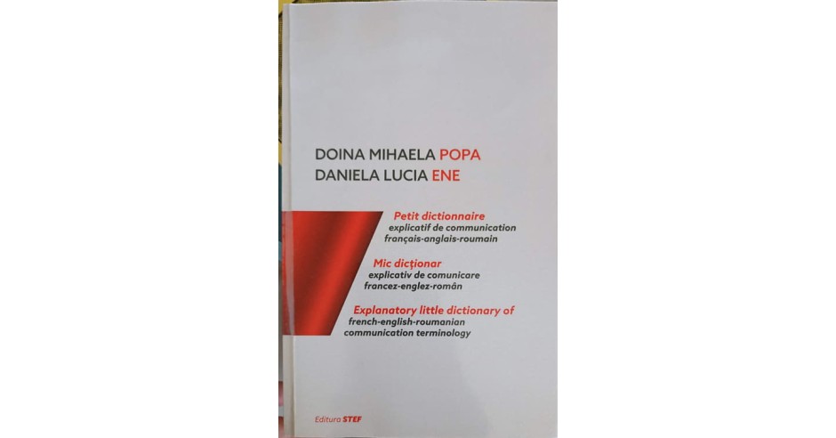 MIC DICTIONAR EXPLICATIV DE COMUNICARE FRANCEZ-ENGLEZ-ROMAN-DOINA ...
