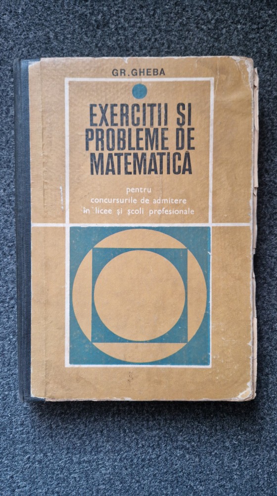 CULEGERE DE EXERCITII SI PROBLEME DE MATEMATICA PENTRU ADMITERE ...