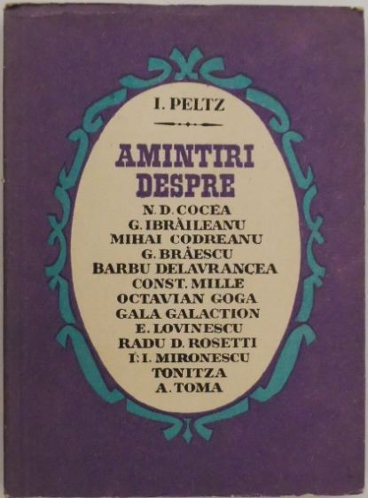 Amintiri despre N. D. Cocea, G. Ibraileanu, M. Codreanu, G. Braescu ...