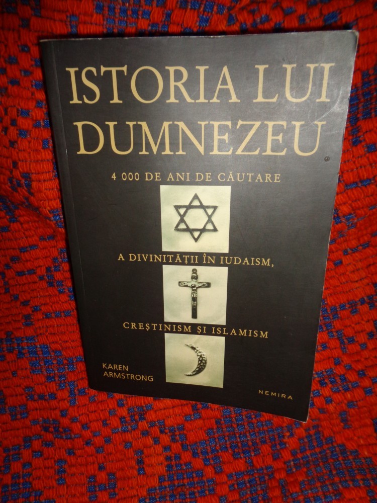 Istoria lui Dumnezeu / 4.000 de ani de cautare a divinitatii in iudaism ...
