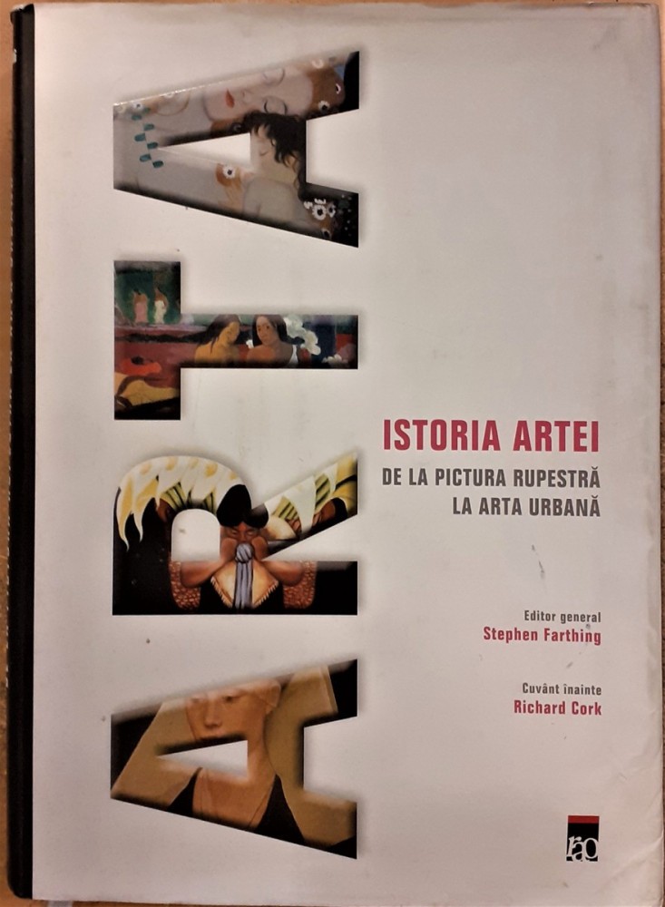Istoria artei De la pictura rupestra la arta urbana | arhiva Okazii.ro