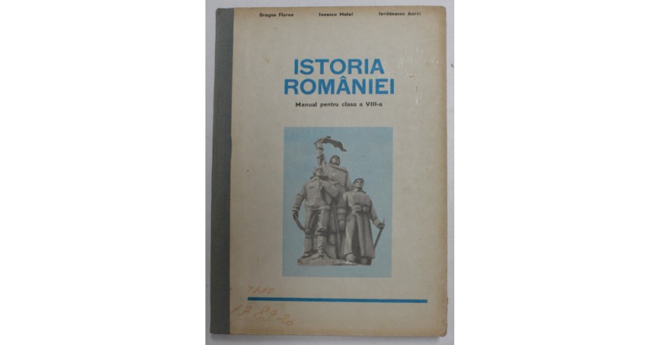 ISTORIA ROMANIEI , MANUAL PENTRU CLASA A VIII-A de DRAGNE FLOREA ...