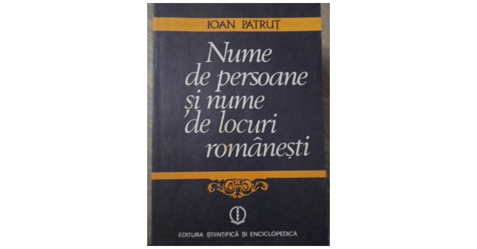 NUME DE PERSOANE SI NUME DE LOCURI ROMANESTI-IOAN PATRUT-163892 ...